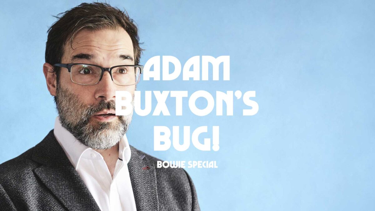 Adam Buxton's Bug! - Bluedot